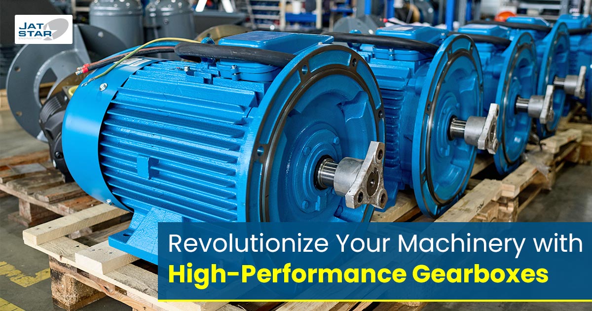 Revolutionize Your Machinery with High-Performance Gearboxes